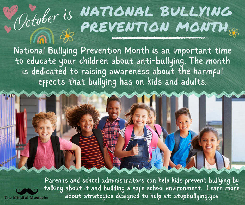 National Bullying Prevention Month – The Mindful Mustache